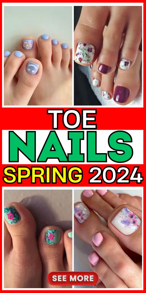 Spring 2024 Toe Nail Trends: Chic Designs & Colors for Your Pedicure